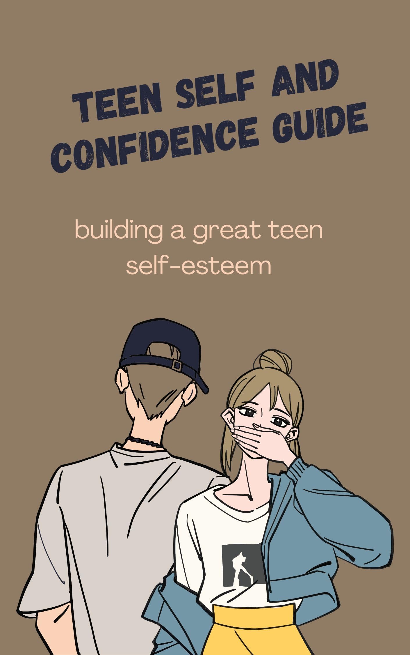 The ultimate self esteem guide for teens : Live confidentiality and defeat your inner critic by ...
