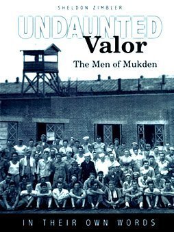 Undaunted Valor; The Men of Mukden ... In Their Own Words by Sheldon ...
