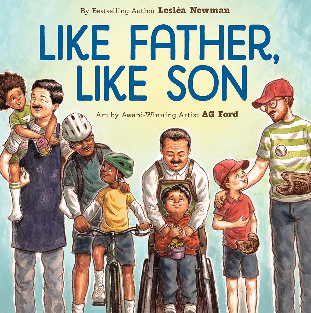 Like Father, Like Son: A Picture Book by Leslé Newman | Goodreads