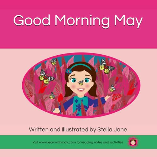 Good Morning May: A beautifully illustrated story of perseverance, a ...