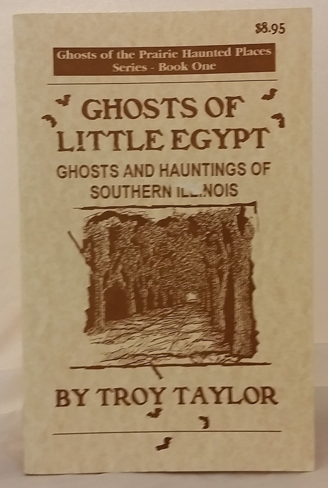Ghosts Of Little Egypt : Ghosts and Hauntings in Southern Illinois by ...