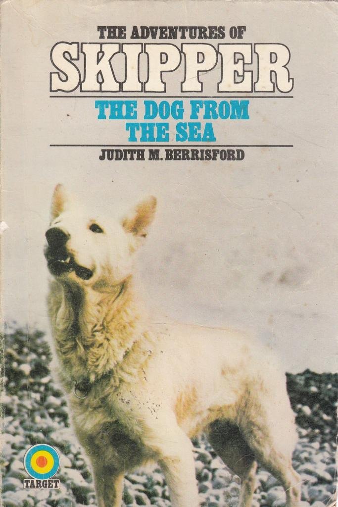 Skipper the Dog from the Sea (Target Books) by Judith M. Berrisford ...