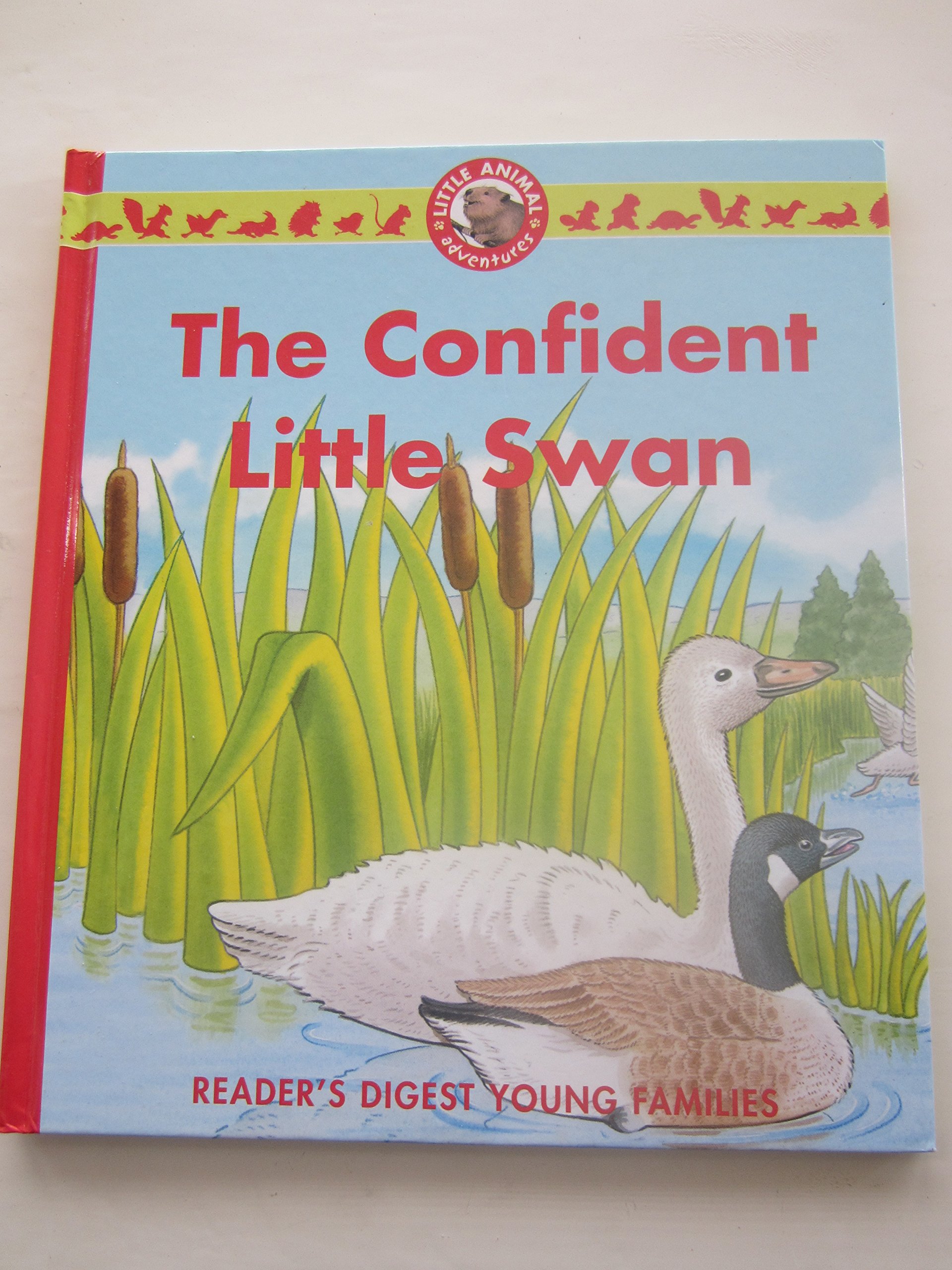 The Confident Little Swan : A Little Animal Adventure by Unknown Author ...