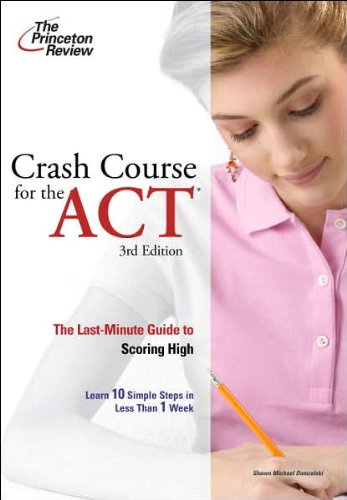 Crash Course for the ACT 3th (third) edition Text Only by The Princeton ...