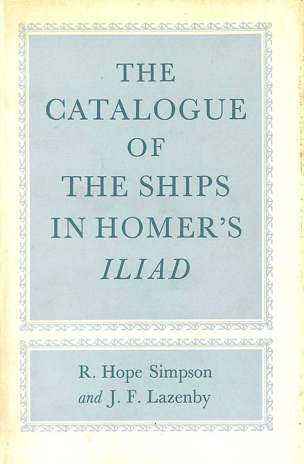 The catalogue of the ships in Homer's Iliad, by R.Hope Simpson | Goodreads
