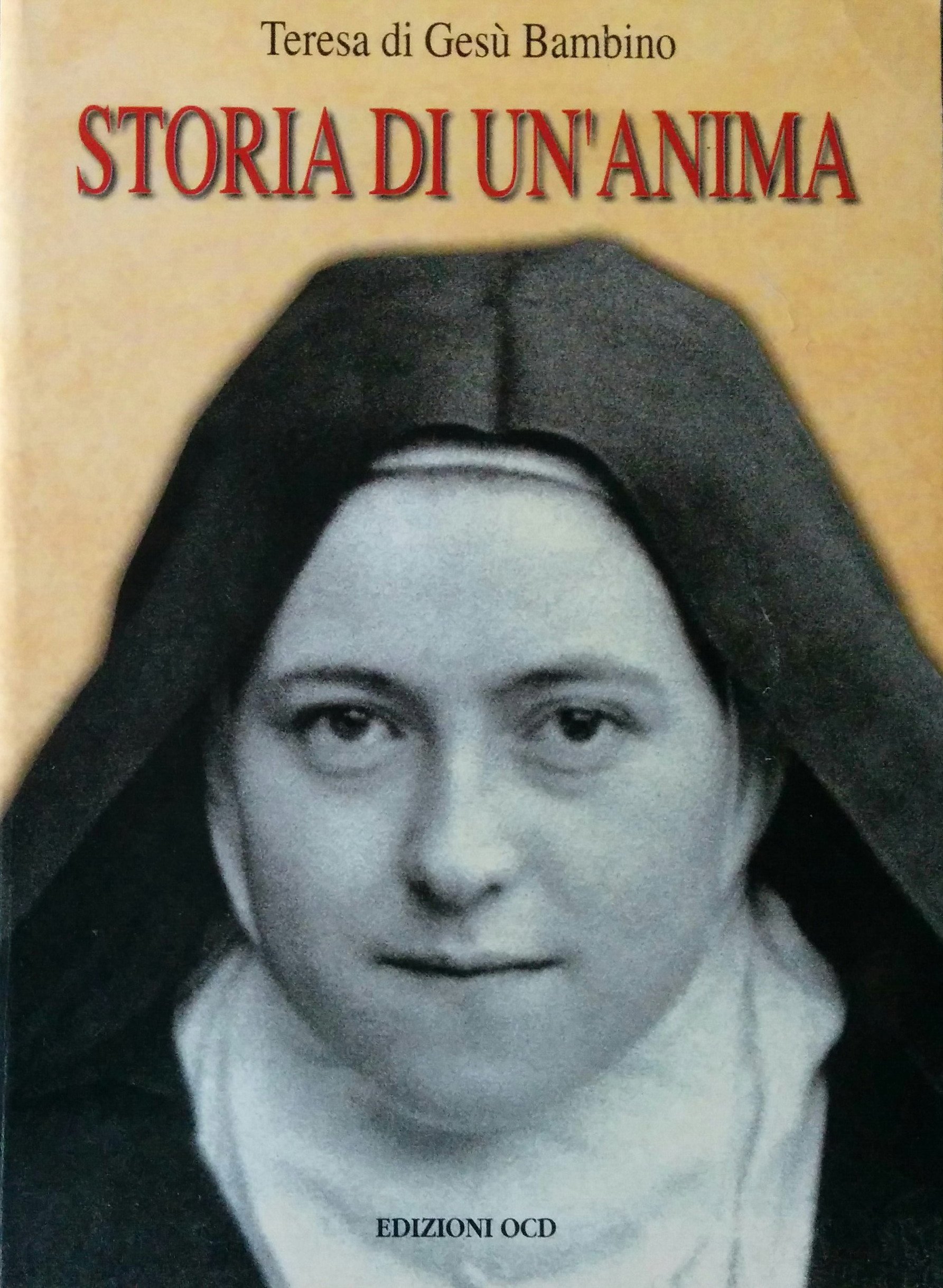 Storia di un'anima. Manoscritti di s. Teresa di Gesù Bambino by Thérèse ...