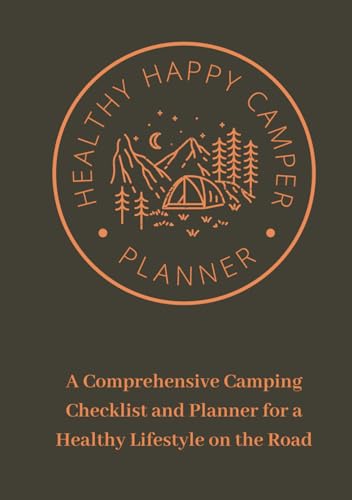 Healthy Happy Camper: Your Go-To Camping Packing Checklist & Planner ...