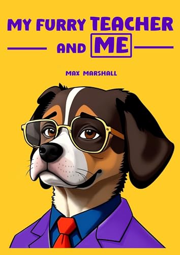 My Furry Teacher and Me by Marshall Max | Goodreads