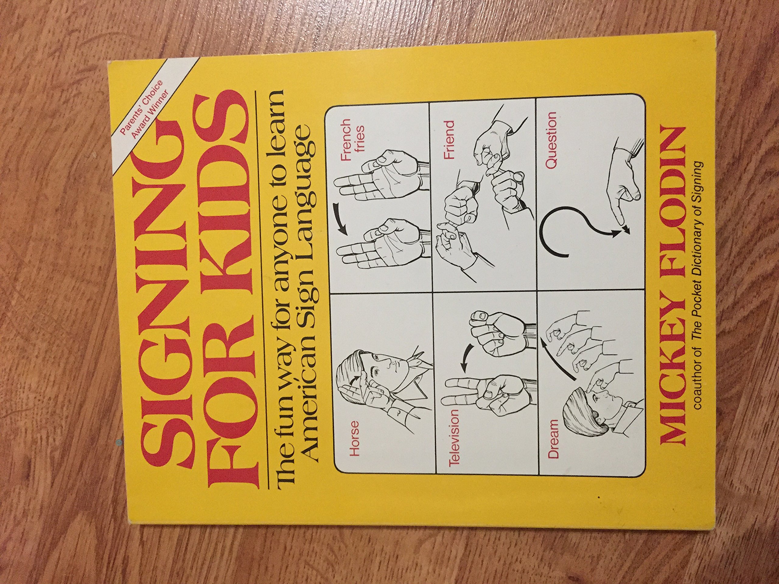 Signing for Kids : The Fun Way for Anyone to Learn American Sign ...