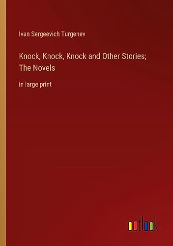 Knock, Knock, Knock and Other Stories; The Novels: in large print by ...