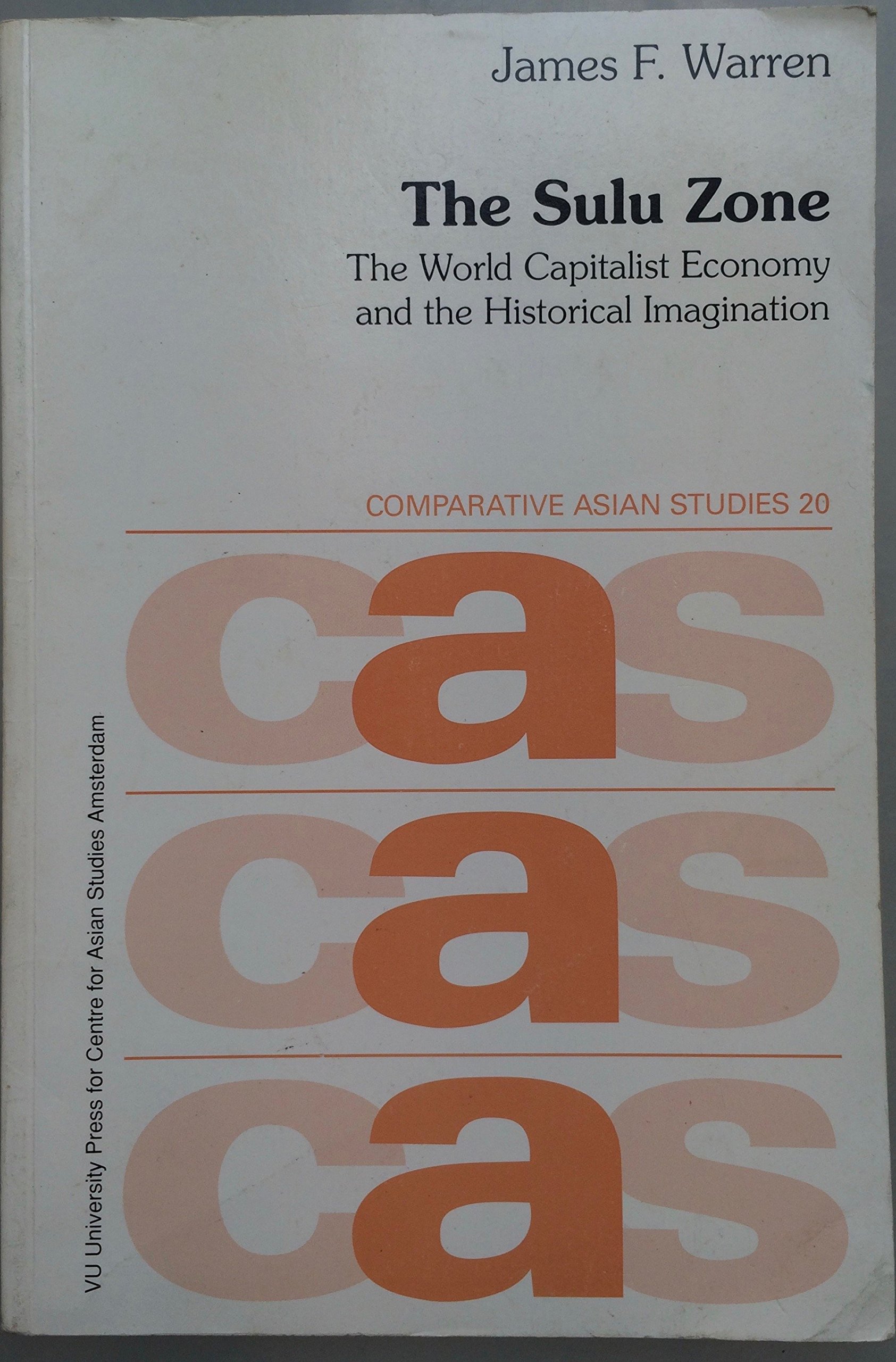The Sulu Zone: The World Capitalist Economy and the Historical ...