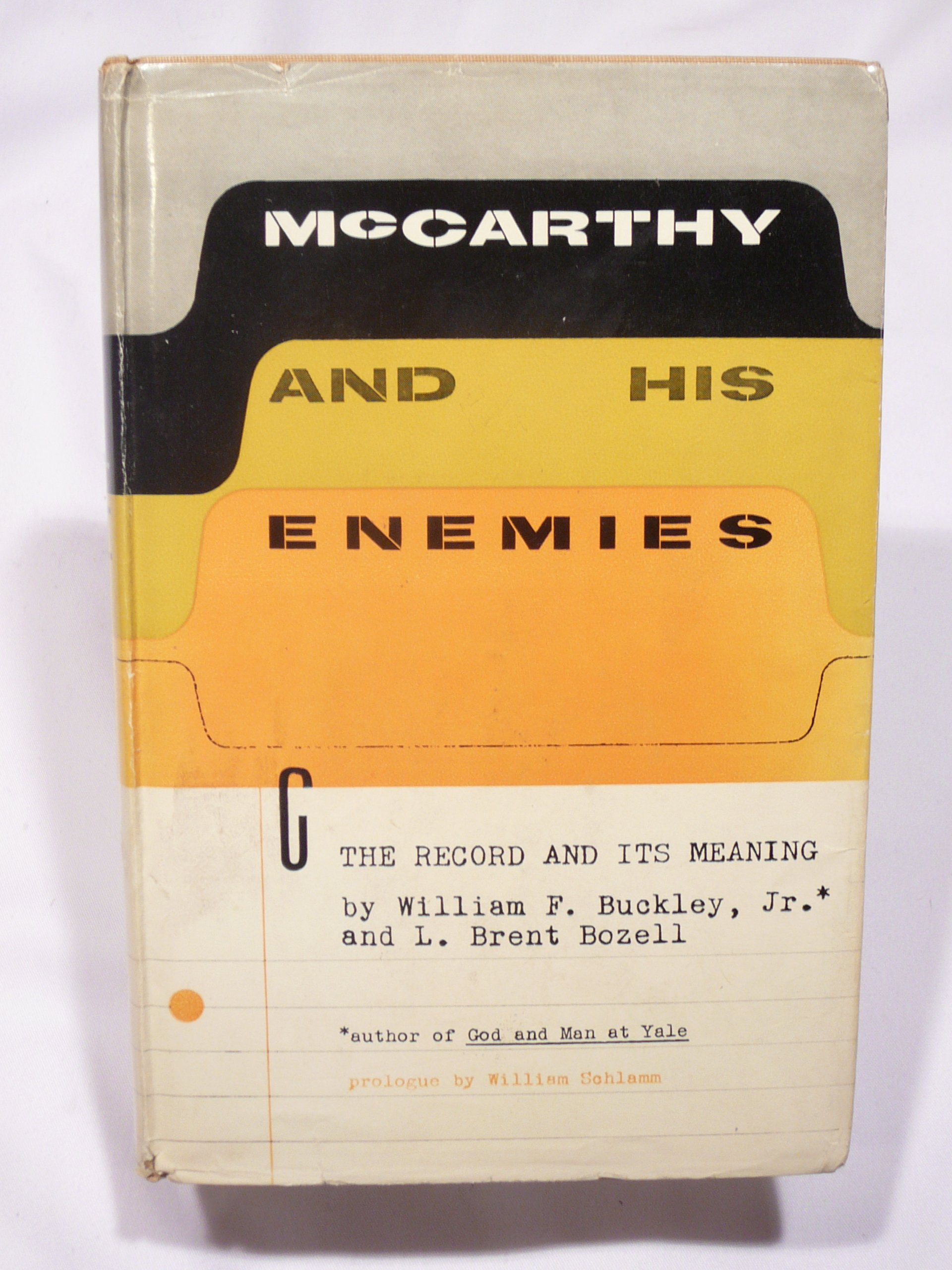 McCarthy and His Enemies - the Record and Its Meaning by Wm. F.; L ...