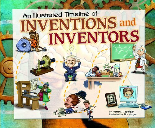[(Illustrated Timeline of Inventions & Inventors )] [Author: Kremena ...