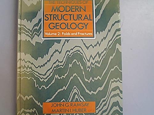 Techniques of Modern Structural Geology: Folds and Fractures by John G ...