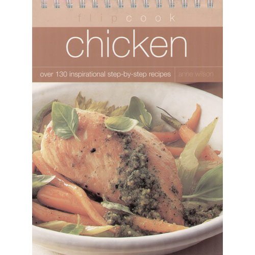 Chicken: Flip books for cooks by Anne Wilson | Goodreads