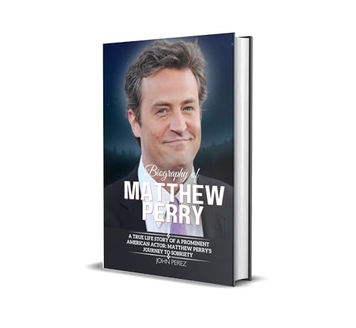 BIOGRAPHY OF MATTHEW PERRY : A True Life Story of a Prominent American ...