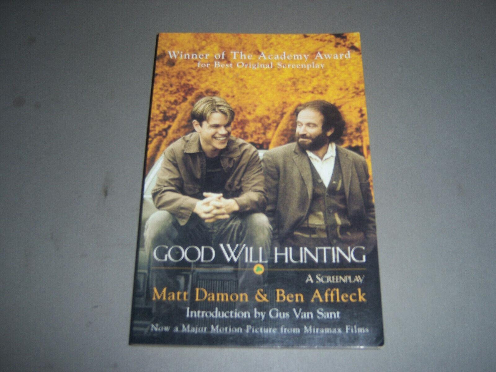 Good Will Hunting: A Screenplay by Ben Affleck, Matt Damon (1998 ...