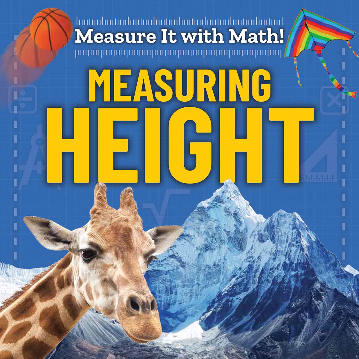 Measuring Height (Measure It With Math!) by Anne O'Daly | Goodreads