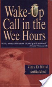 Wake-Up Call in the Wee Hours by Vinay Kr Mittal | Goodreads