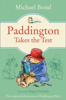 [(Paddington Takes the Test)] [ By (author) Michael Bond, Illustrated ...