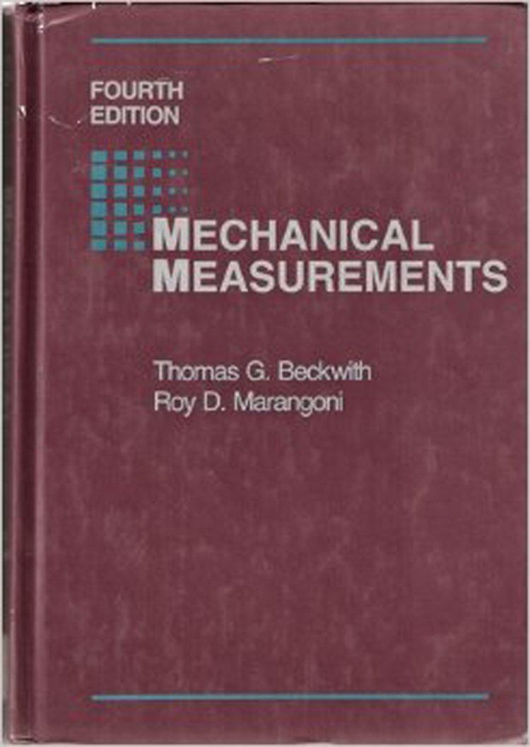 Mechanical Measurements, 4th Edition by Thomas G. Beckwith | Goodreads
