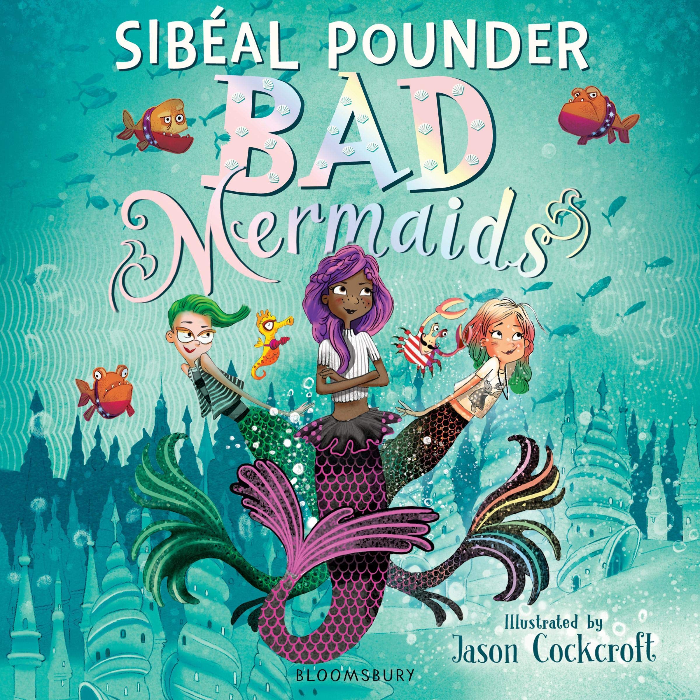 Bad Mermaids by Sibéal Pounder | Goodreads