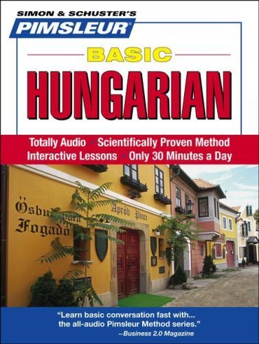 By Pimsleur Hungarian, Basic: Learn to Speak and Understand Hungarian ...