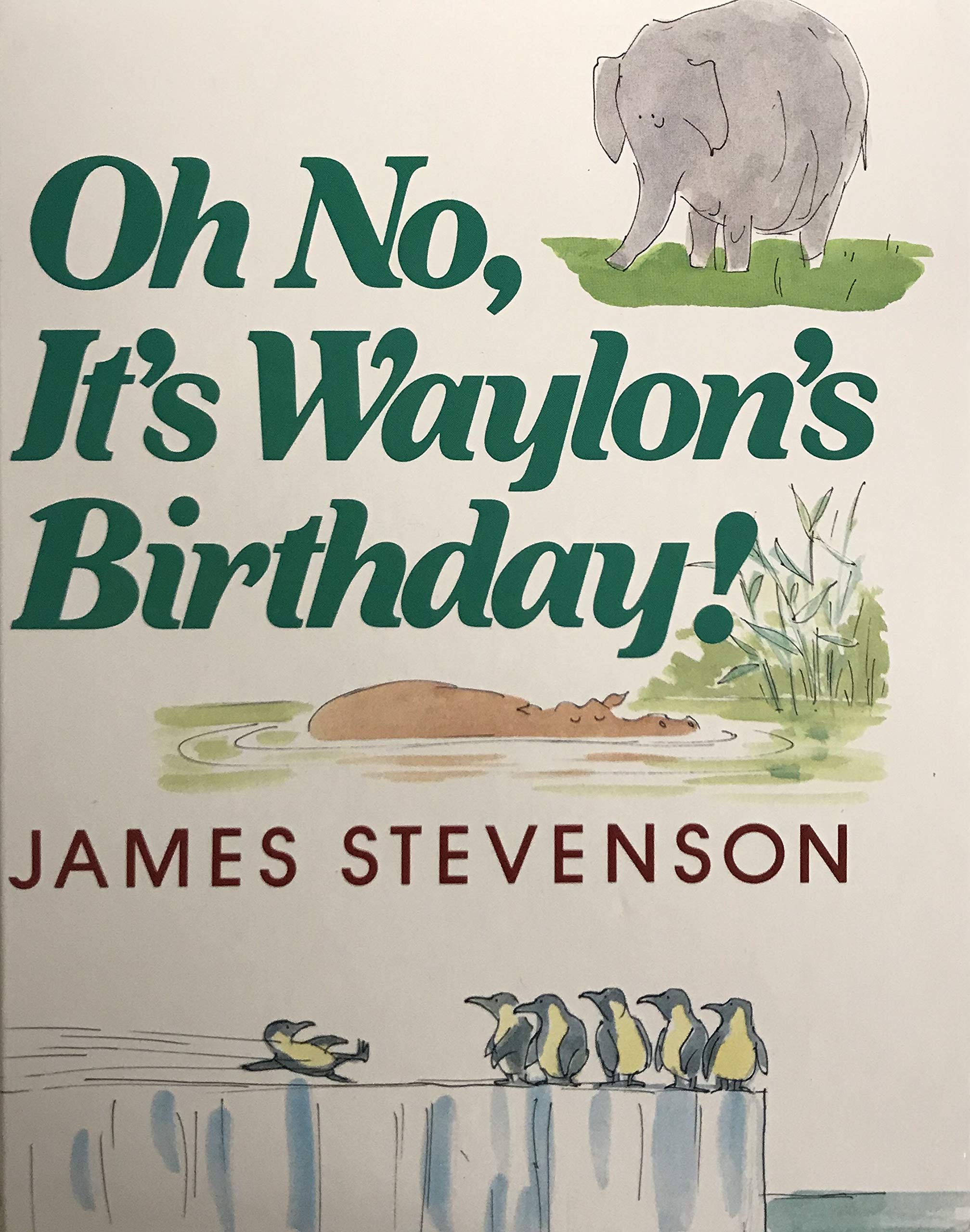 Oh No, Its Waylon's Birthday by James Stevenson | Goodreads