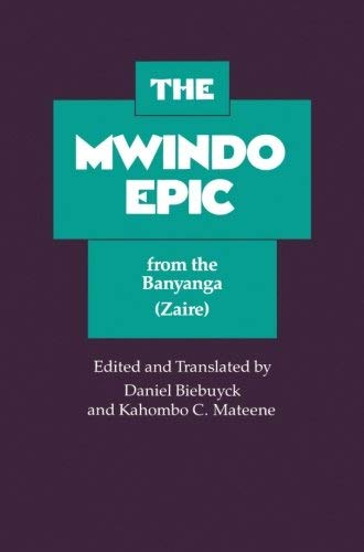 The Mwindo Epic from the Banyanga (Zaire) by Daniel Biebuyck | Goodreads