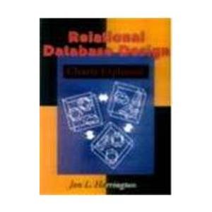 Relational Database Design : Clearly Explained by Jan L. Harrington | Goodreads