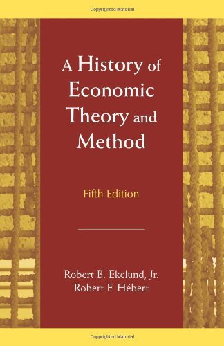 History of Economic Theory & Method, 5TH EDITION by Robert B. Ekelund ...