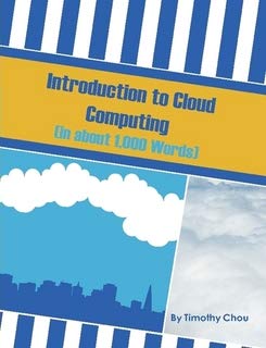 Introduction to Cloud Computing by Timothy Chou | Goodreads