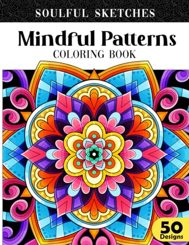 Mindful Patterns: Coloring Book Features Beautiful Pattern, Floral Illustrations, and ...