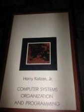 Computer systems organization and programming by Harry Katzan Jr ...