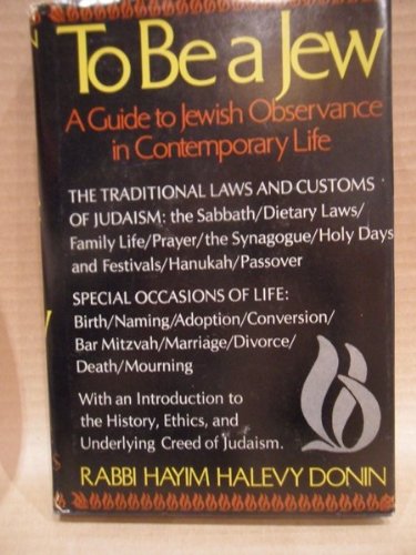To Be a Jew: A Guide to Jewish Observance in Contemporary Life by Rabbi ...