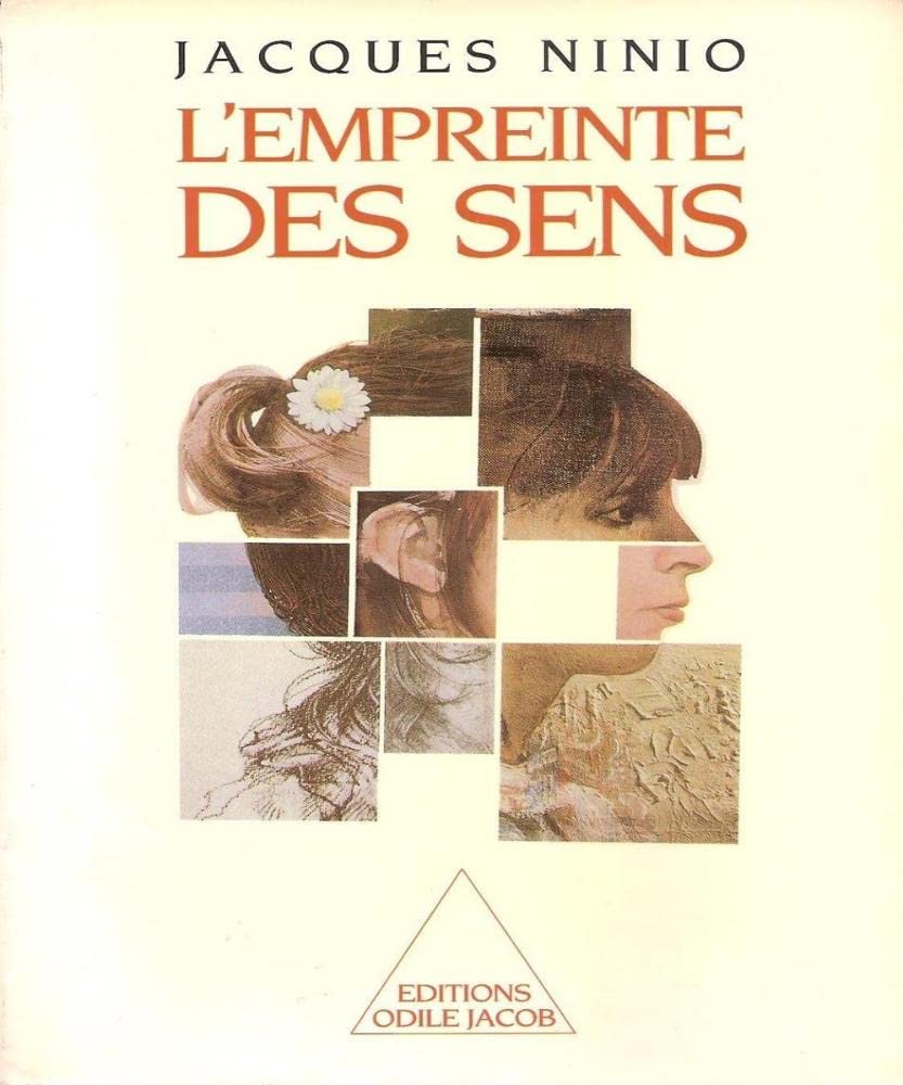 L'Empreinte des sens: Perception, mémoire, langage by Jacques Ninio ...