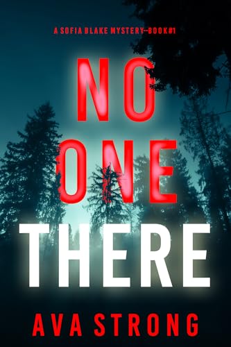 No One There (Sofia Blake FBI Suspense Thriller, #1) by Ava Strong | Goodreads