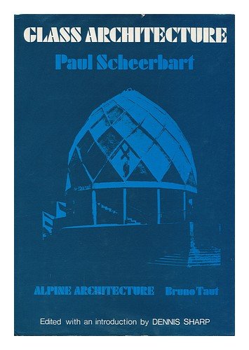 Glass architecture, by Paul Scheerbart | Goodreads
