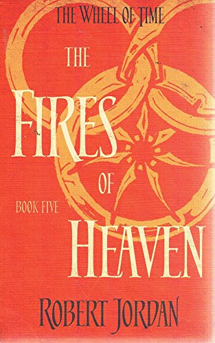 The Fires Of Heaven: Book Five by Robert Jordan | Goodreads