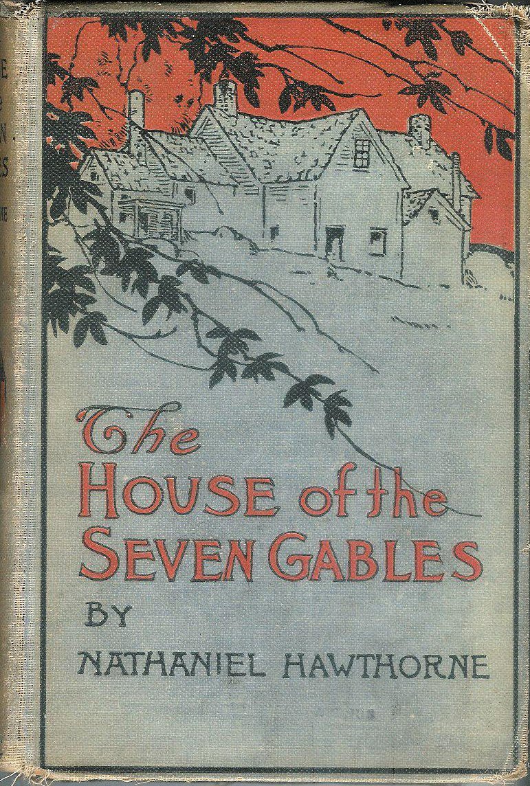 The House of the Seven Gables : a romance by Nathaniel Hawthorne ...