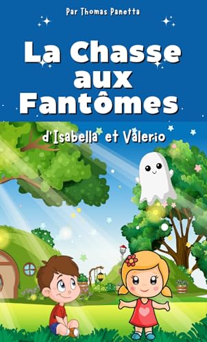 La Chasse aux Fantômes d'Isabella et Valerio by Thomas Panetta | Goodreads