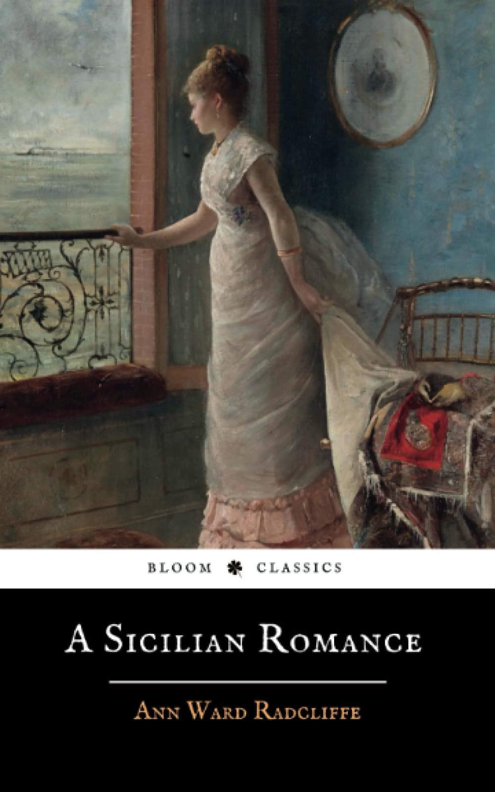 A Sicilian Romance: The 1790 Gothic Romance Fiction Classic by Ann ...