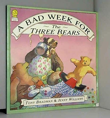 A Bad Week for the Three Bears by tony-bradman | Goodreads