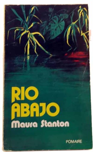 Rio abajo / Rio abajo by Maura.- STANTON | Goodreads