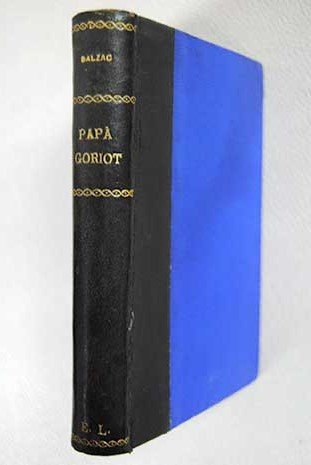 PAPA GORIOT. by Honoré de Balzac | Goodreads