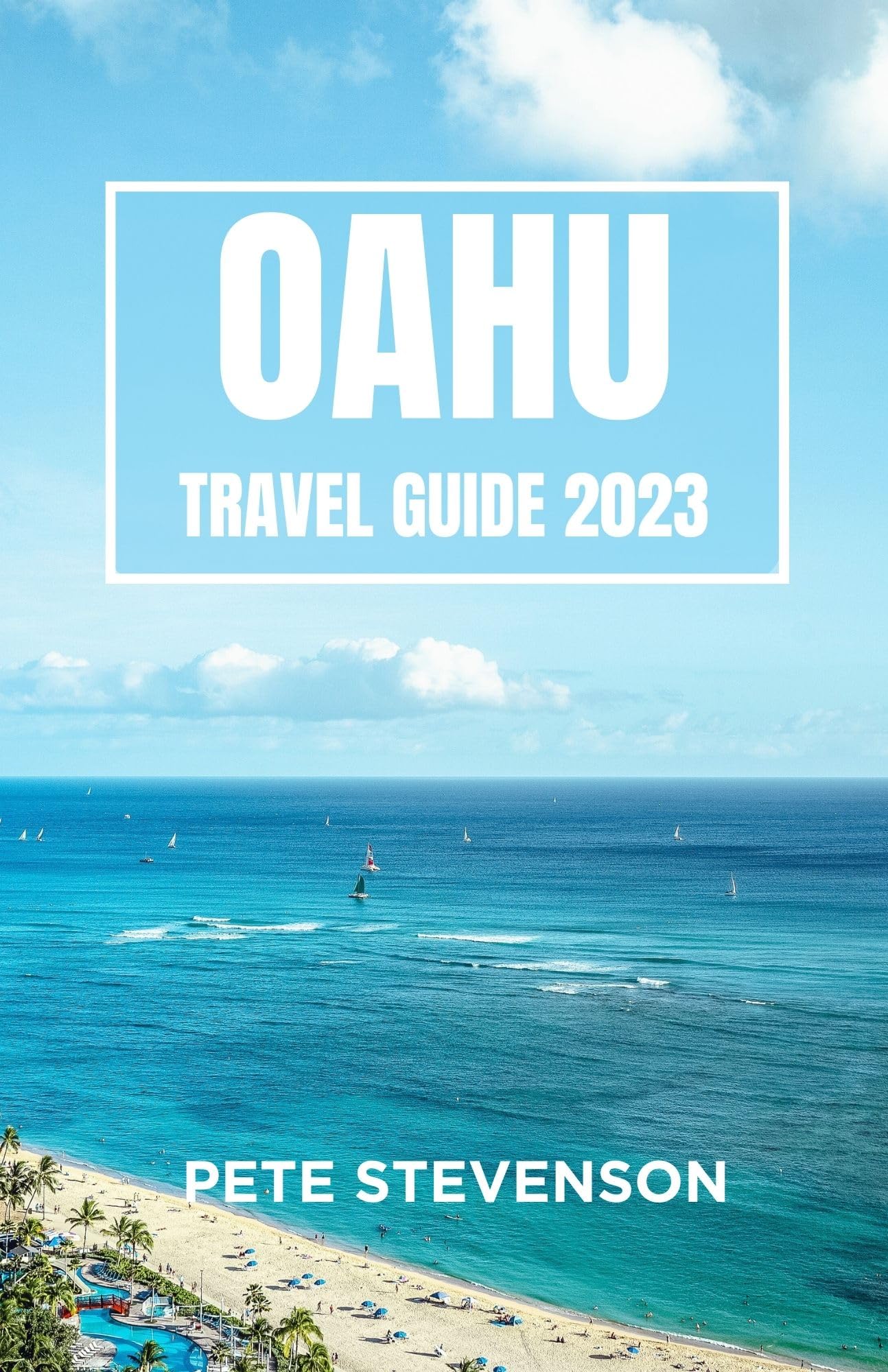 OAHU TRAVEL GUIDE 2023: A Guide for Tourists on How to Explore One of ...