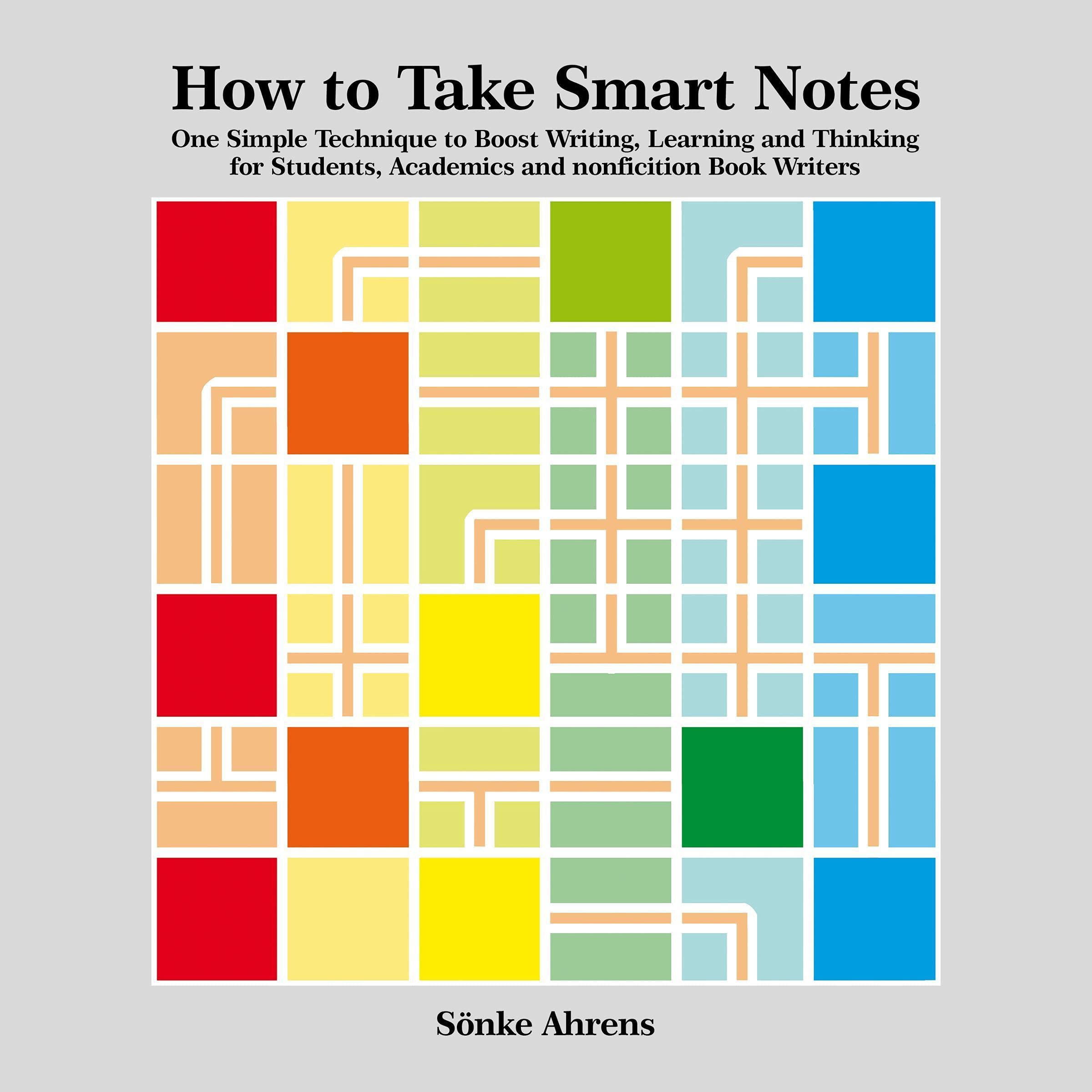 How to Take Smart Notes: One Simple Technique to Boost Writing ...