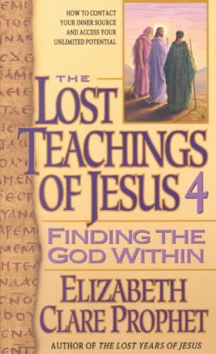 [(The Lost Teachings of Jesus: Finding the God within Bk. 4)] [By ...