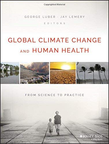 Global Climate Change and Human Health: From Science to Practice by ...