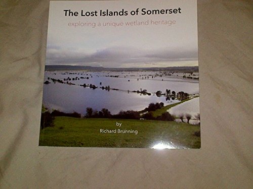 The Lost Islands of Somerset: exploring a unique wetland heritage by ...